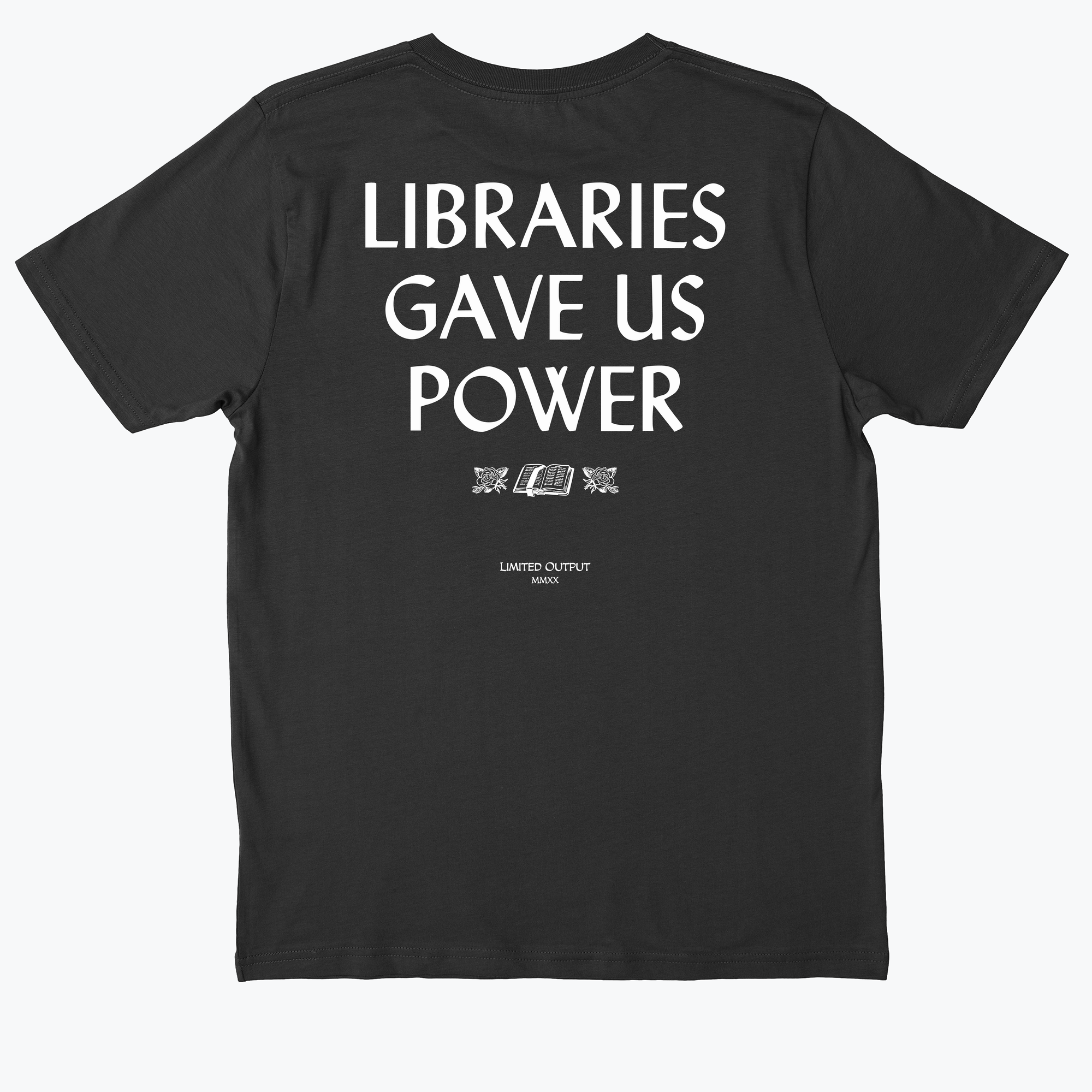 LIBRARIES GAVE US POWER | Everpress