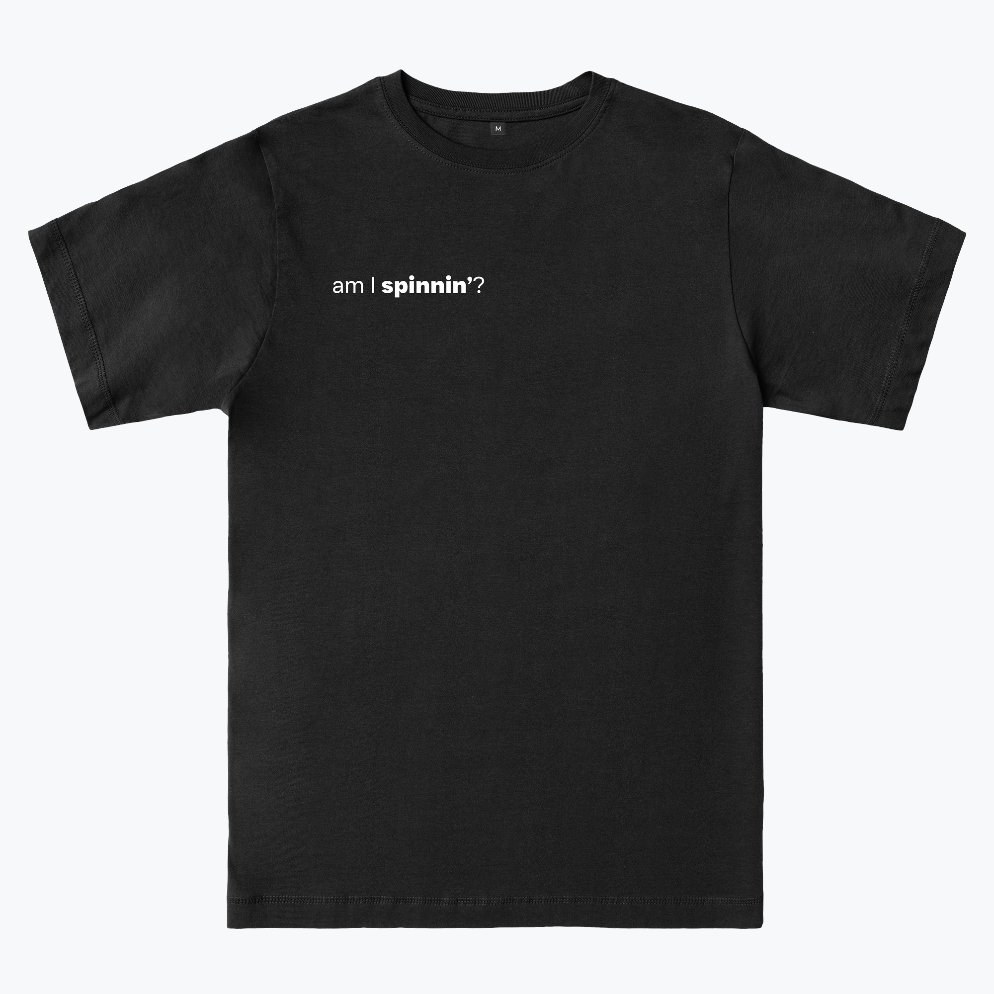 SPINNIN' T-SHIRT | Everpress