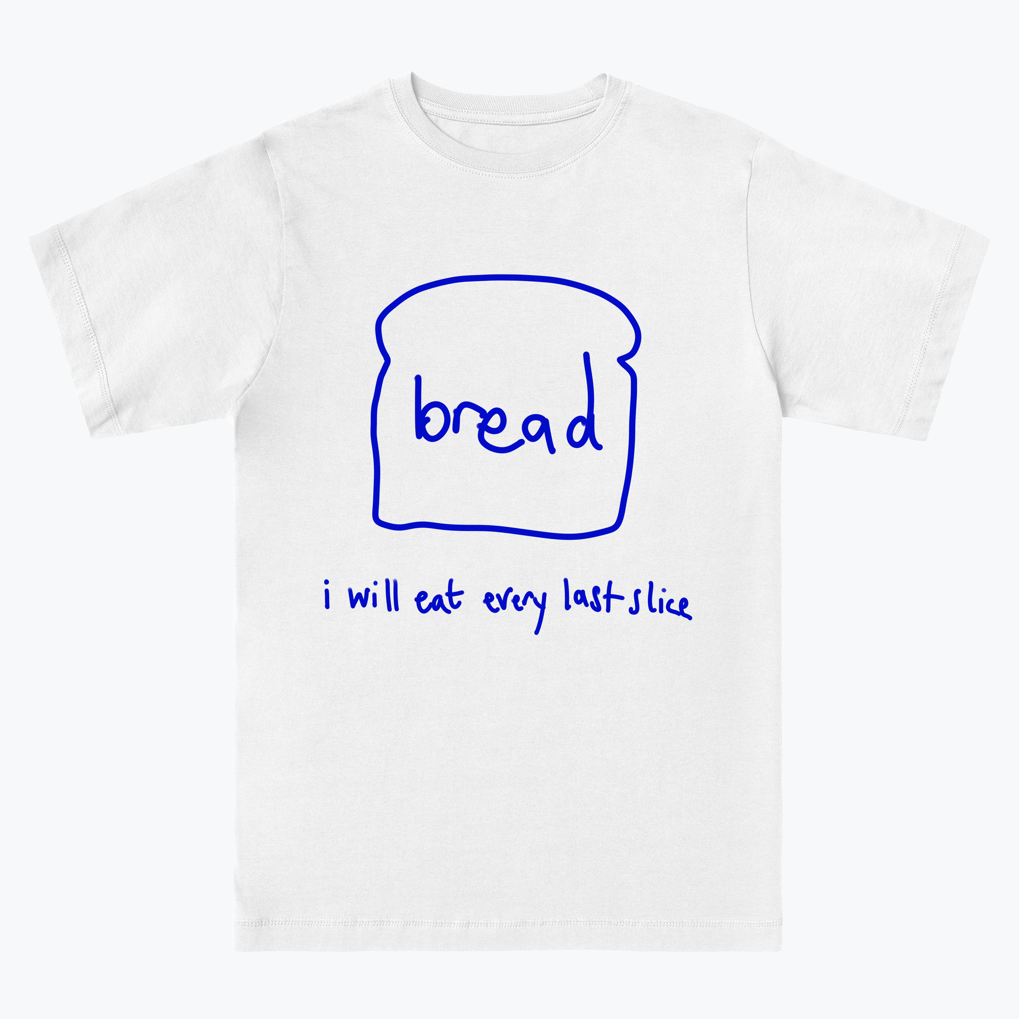 Eat all the Bread | Everpress