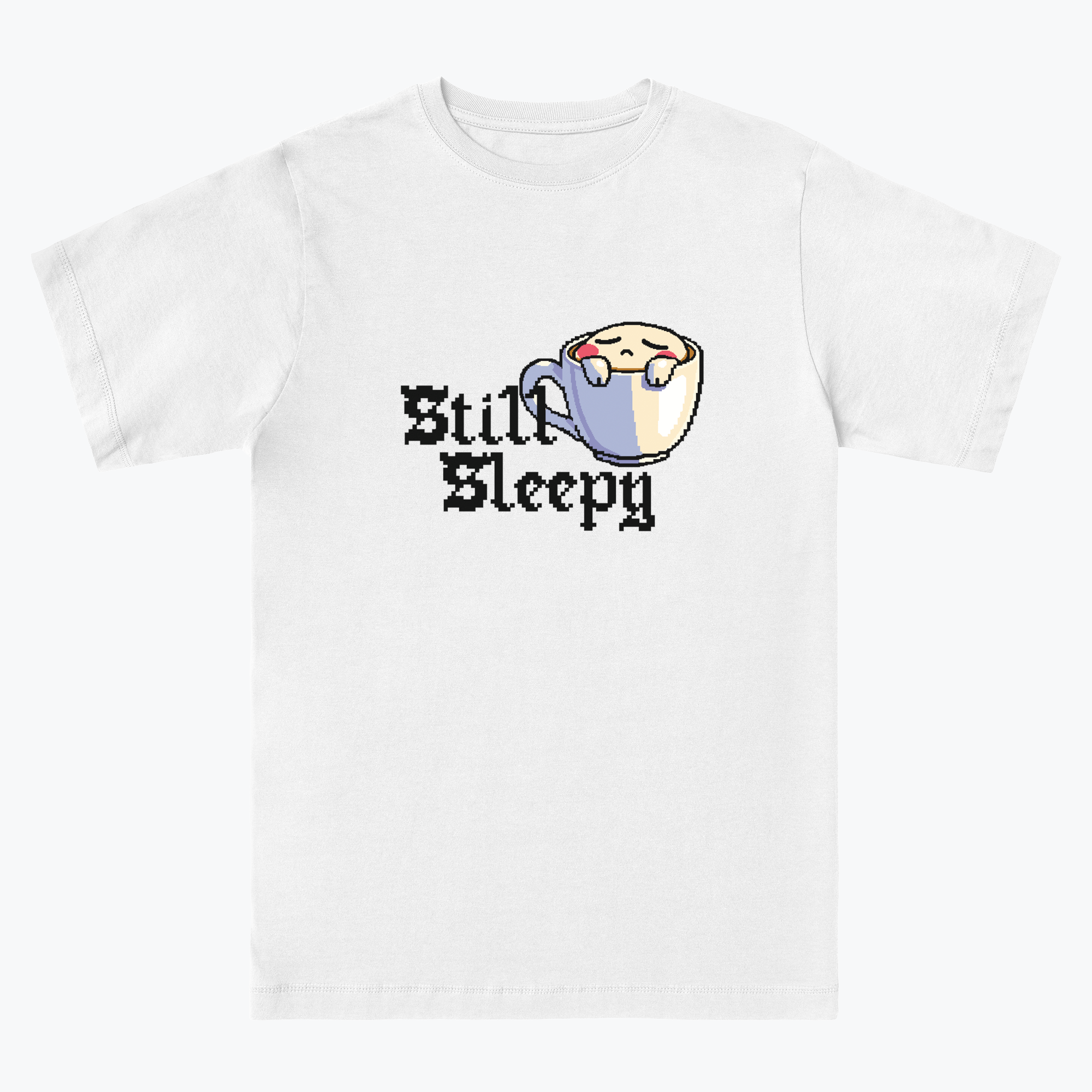 Still Sleepy | Everpress